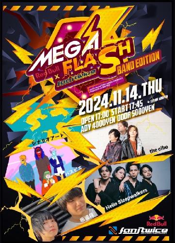 FANJtwice PRE, 『MEGA FLASH ～BAND EDITION～』 アメリカ村 FANJ twice ライブ・コンサート 2024年11月14日｜ライブ・コンサート遠征なら ...