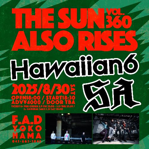 THE SUN ALSO RISES vol.360 F.A.D YOKOHAMA ライブ・コンサート 2025年8月30日｜ライブ ...