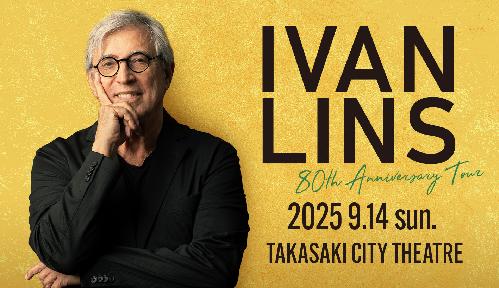 IVAN LINS ライブ・コンサート日程 2025年｜ライブ・コンサート遠征なら【バス比較なび】
